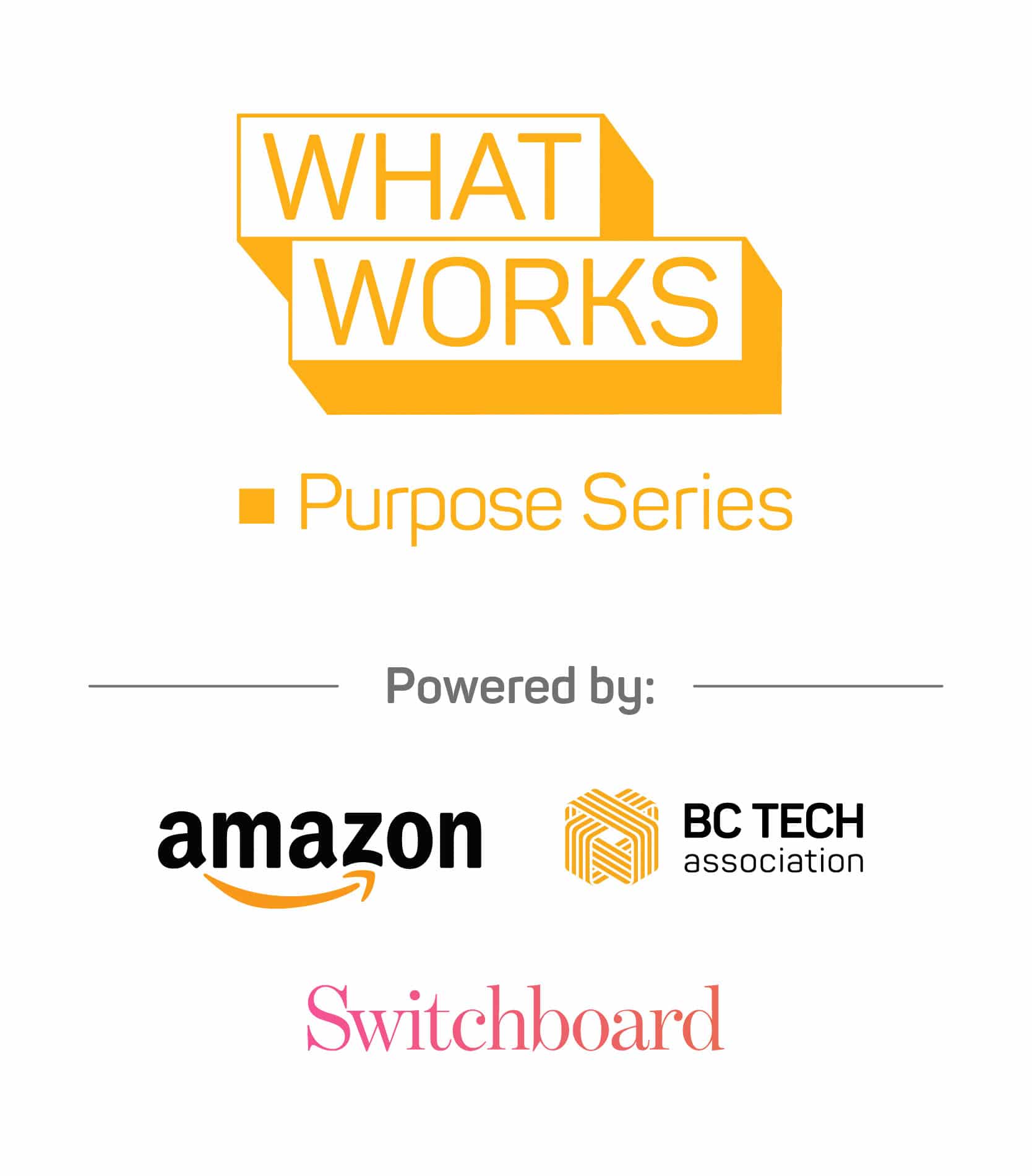 #WhatWorks - Purpose Series - BC Tech Association